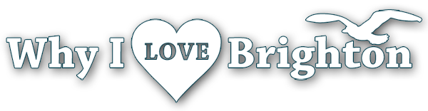 Why I Love Brighton | Random wanderings around the city of Brighton ...